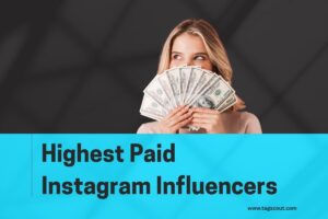Top 10 Highest Paid Instagram Influencers in 2025 - Tagscout